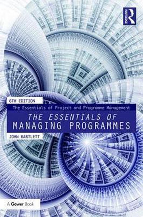 Essentials of Managing Programmes | 9781138288294 | John Bartlett ...
