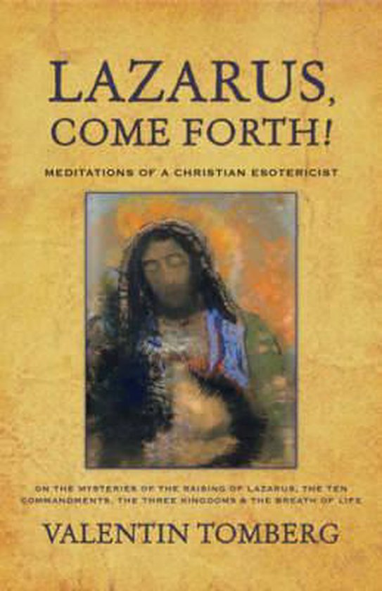 Lazarus, Come Forth!, Valentin Tomberg | 9781584200406 | Boeken | bol.com