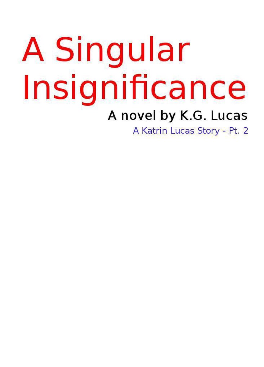 Katrin Lucas 2 - A Singular Insignificance (ebook), K. G. Lucas ...