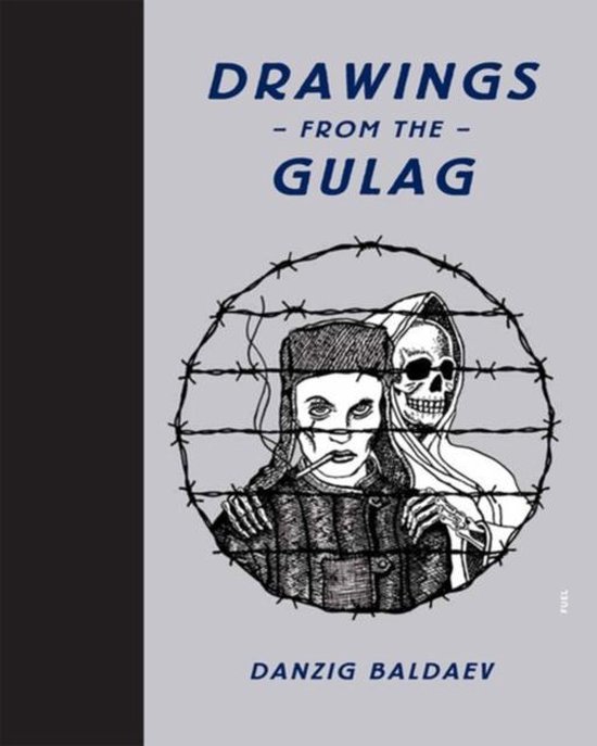 Danzig Baldaev: Drawings from the Gulag, Danzig Baldaev | 9780956356246 ...