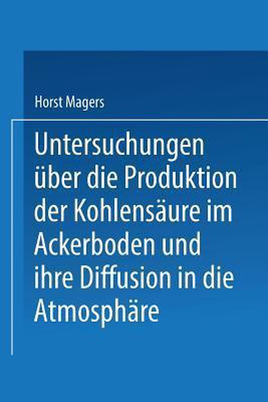 Untersuchungen UEber Die Produktion Der Kohlensaure Im Ackerboden Und ...
