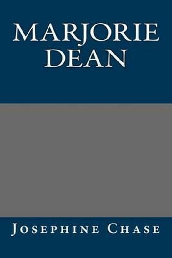 Marjorie Dean | 9781492166221 | Josephine Chase | Boeken | bol