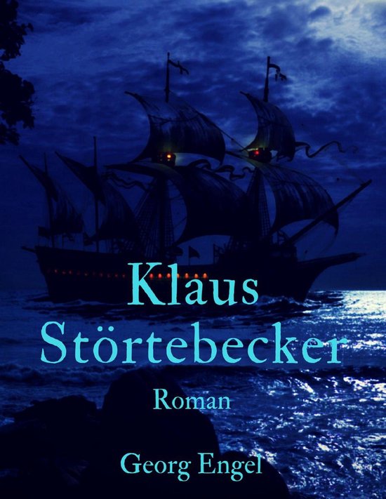Klaus Störtebecker (ebook), Georg Engel | 9783752854497 | Boeken | bol.com