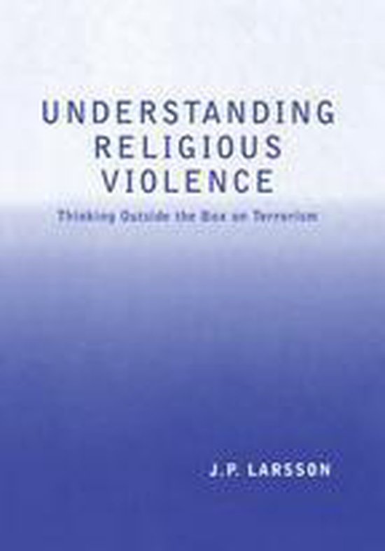 Understanding Religious Violence (ebook), John Larsson | 9781351876889 ...