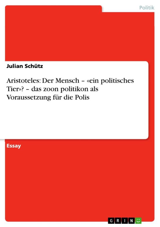 Aristoteles: Der Mensch - «ein politisches Tier»? - das zoon politikon ...