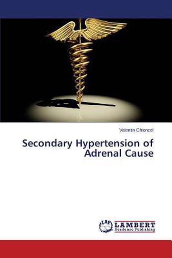 Secondary Hypertension of Adrenal Cause | 9783659649837 | Chioncel ...