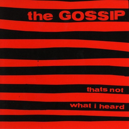 That's Not What I Heard, Gossip | CD (album) | Muziek | bol.com