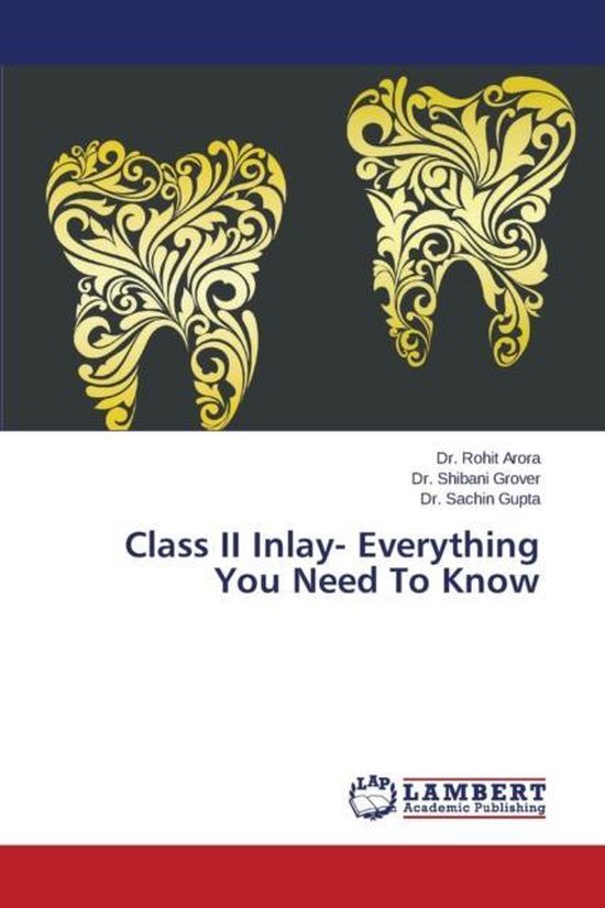 Class II Inlay- Everything You Need To Know | 9783659764936 | Arora Dr ...