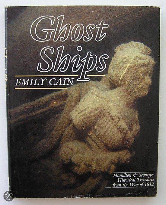 Ghost Ships. Hamilton and Sourge: Historical Treasures from the War of ...