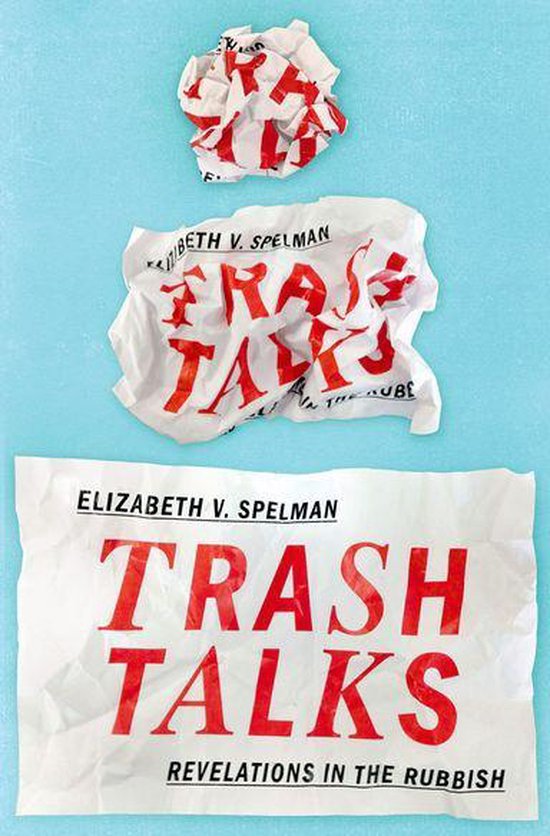 TRASH TALKS C (ebook), Elizabeth V. Spelman | 9780190239374 | Boeken ...