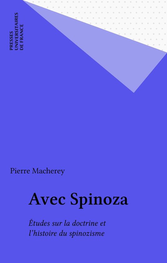 Avec Spinoza (ebook), Pierre Macherey | 9782130668817 | Boeken | bol.com