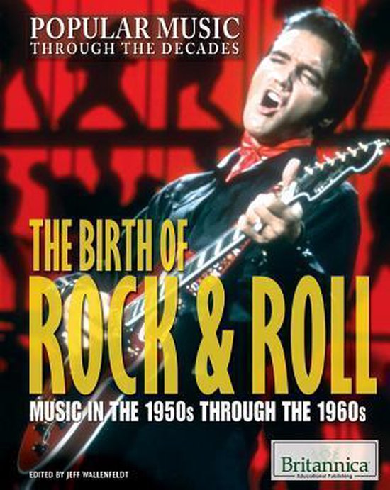 Popular Music Through the Decades-The Birth of Rock & Roll ...