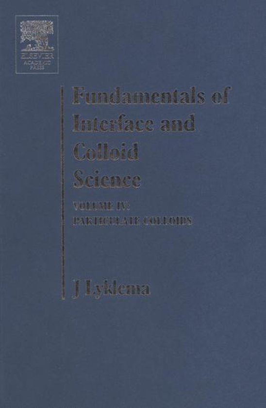 Fundamentals of Interface and Colloid Science (ebook), J. Lyklema | 9780080454399 | Boeken | bol