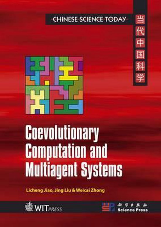 Co Evolutionary Algorithm And Multi Agent Systems 9781845646387 Licheng Jiao Boeken