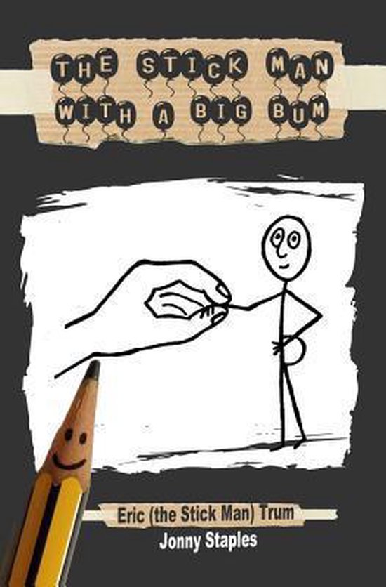 Stick Man With A Big Bum, Eric Trum | 9781499225143 | Boeken | bol.com