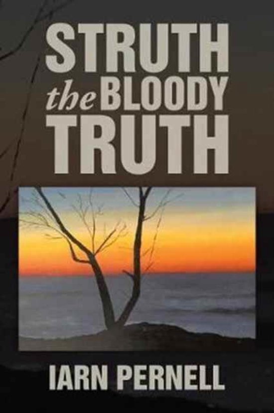 Struth the Bloody Truth, Iarn Pernell | 9781524561604 | Boeken | bol