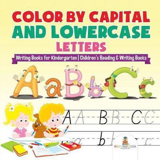 Color By Capital And Lowercase Letters Writing Books For Kindergarten Color By Capital And Lowercase Letters Writing Books For Kindergarten