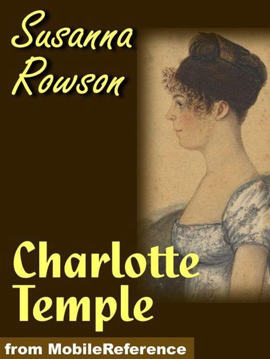 Charlotte Temple (Mobi Classics) (ebook), Susanna Rowson | 9781607784104 | Boeken | bol.com