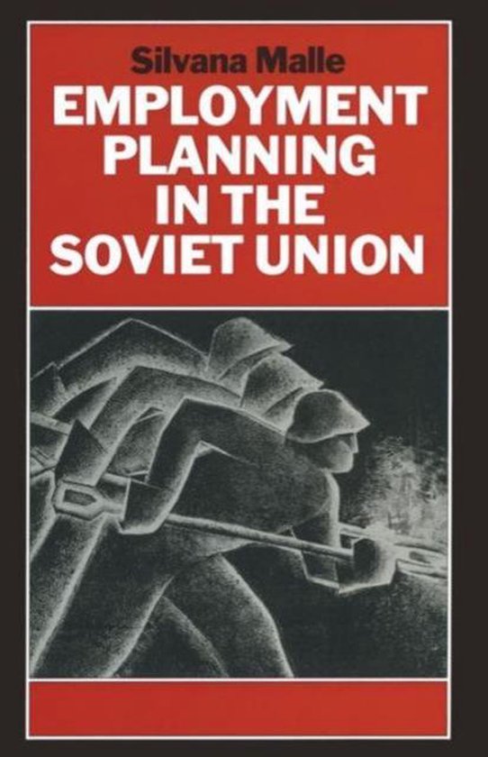 Employment Planning in the Soviet Union | 9781349115907 | Silvana Malle ...