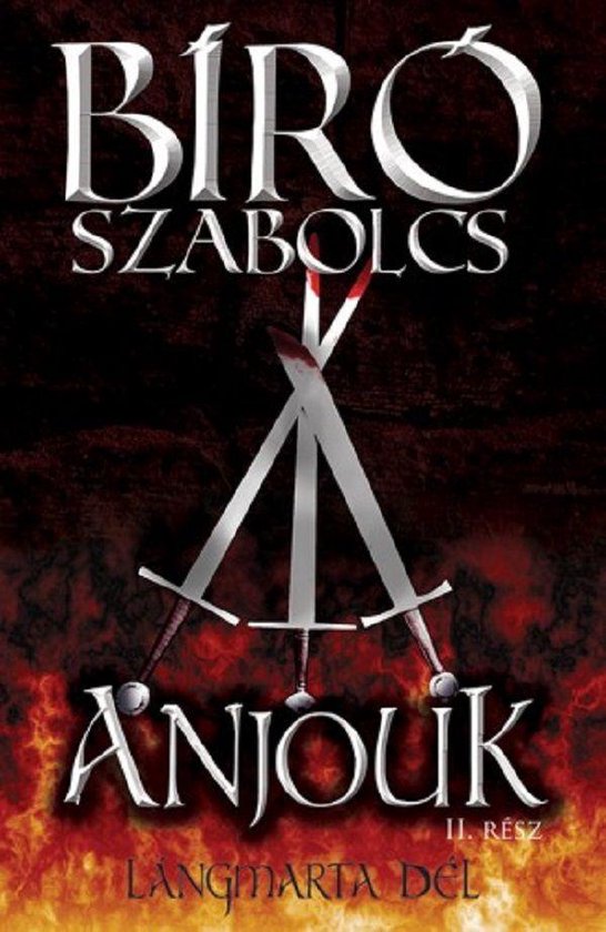 Anjouk 2 - Lángmarta dél (ebook), Biró Szabolcs | 9789632934983 | Boeken | bol