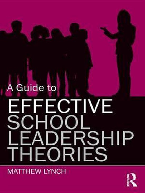 A Guide to Effective School Leadership Theories (ebook), Matthew Lynch ...