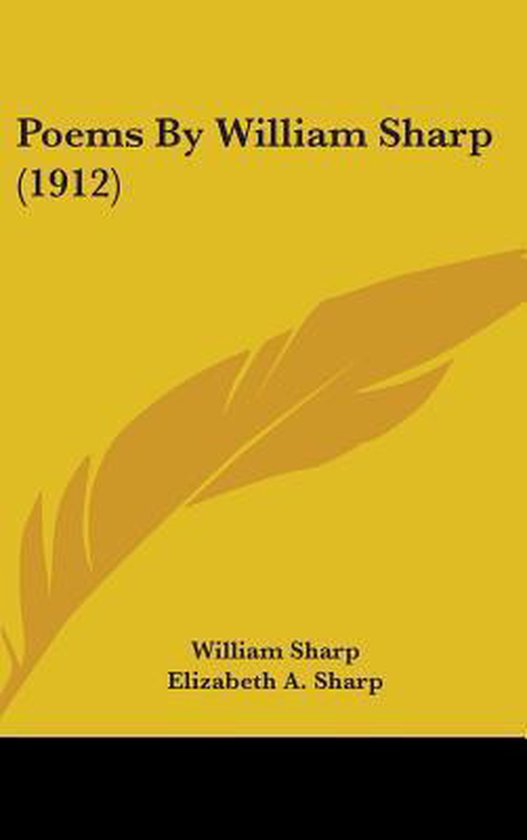 Poems by William Sharp (1912), William Sharp | 9781436530002 | Boeken | bol