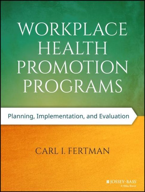 Workplace Health Promotion Programs: Planning, Implementation, and Evaluation |... | bol.com