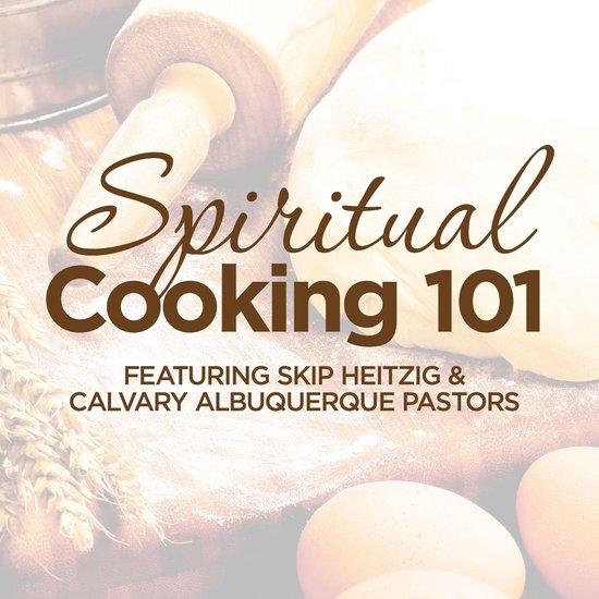 Spiritual Cooking 101, Skip Heitzig | 9781626141445 | Boeken | bol.com