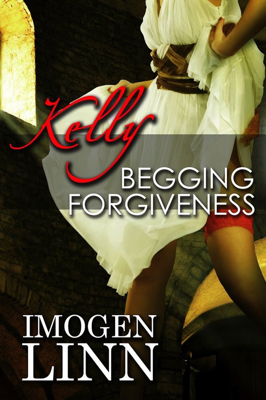 Kelly 2 - Kelly, Begging Forgiveness (Spanking Priest Erotica) (ebook), Imogen Linn |... | bol.com