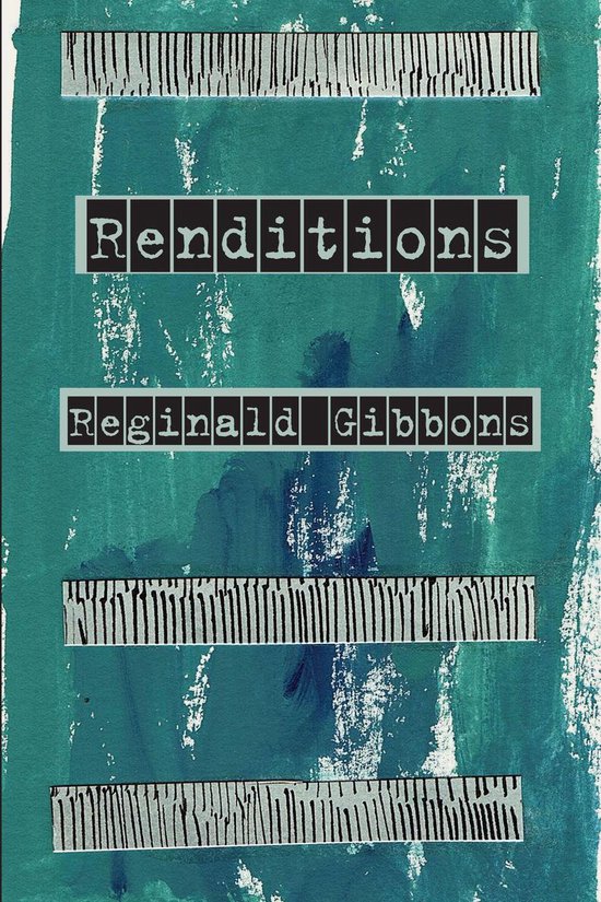 Renditions (ebook), Reginald Gibbons | 9781945588853 | Boeken | bol.com