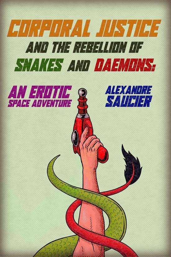 Corporal Justice and the Rebellion of Snakes and Daemons (ebook ...