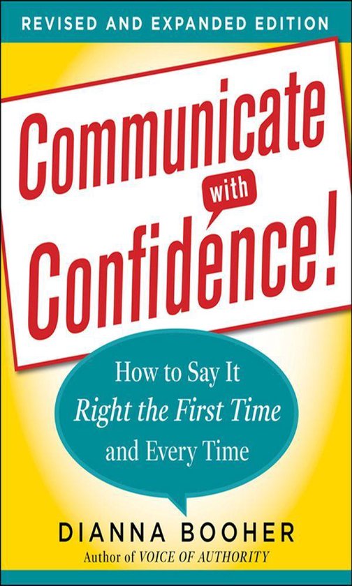 Communicate with Confidence (ebook), Dianna Booher | 9781935124559 | Boeken | bol.com