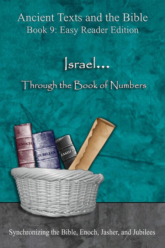 Ancient Texts and the Bible 9 - Israel... Through the Book of Numbers ...
