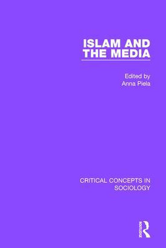 Critical Concepts in Sociology- Islam and the Media | 9781138643406 ...