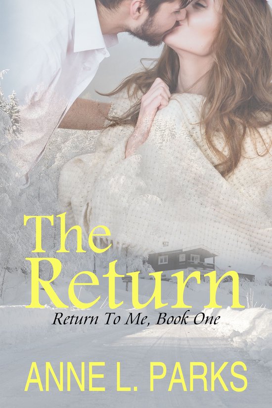 Return To Me 1 - The Return (ebook), Anne L. Parks | 1230001559507 ...