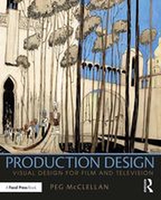 Production Design (ebook), Peg Mcclellan | 9781317289265 | Boeken | bol.com