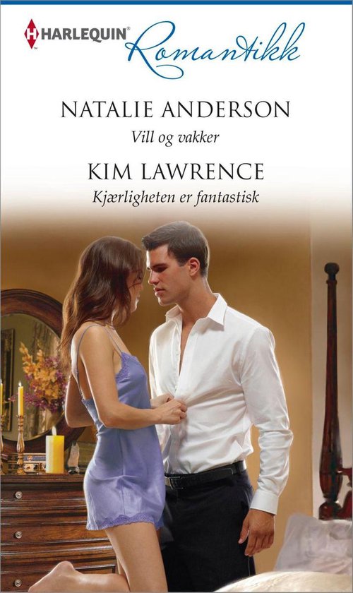 Romantikk - Vill og vakker / Kjærligheten er fantastisk (ebook), Natalie Anderson |... | bol.com