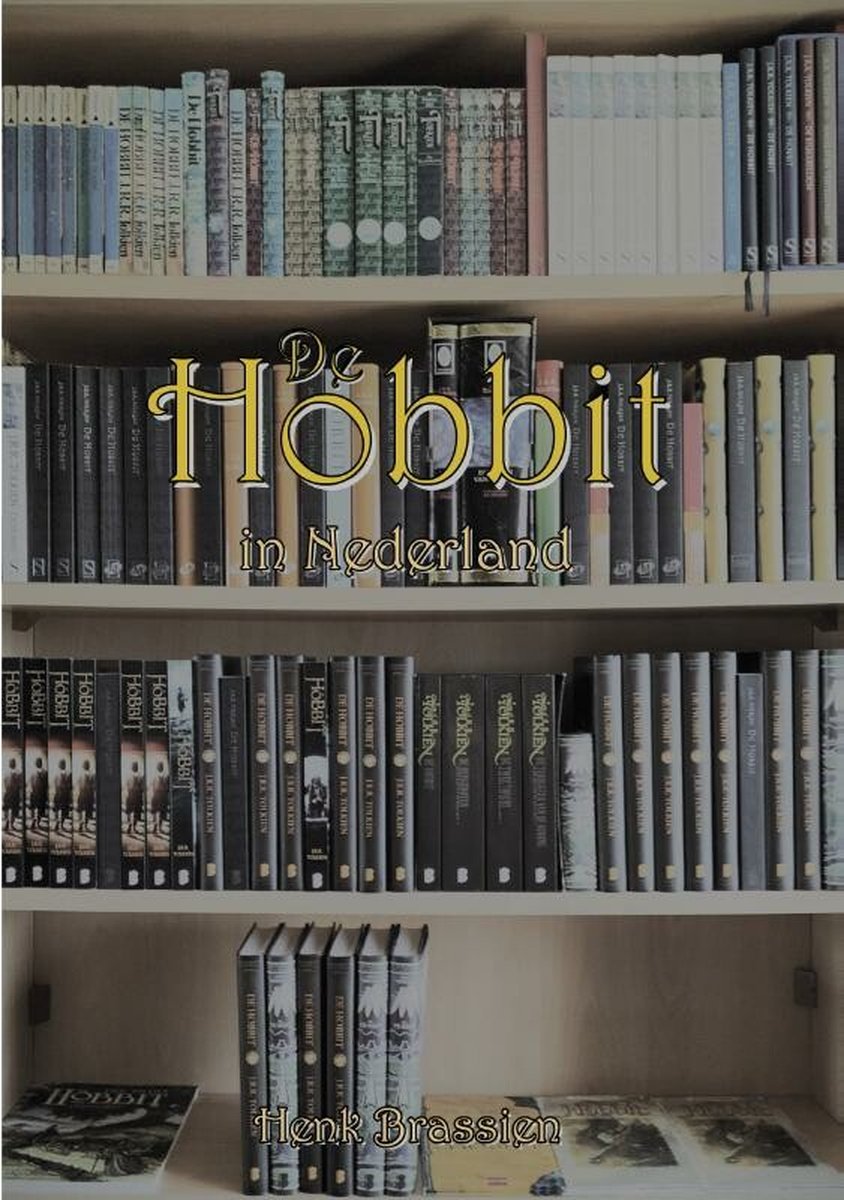 De Hobbit in Nederland | 9789492469502 | Henk Brassien | Boeken | bol.com