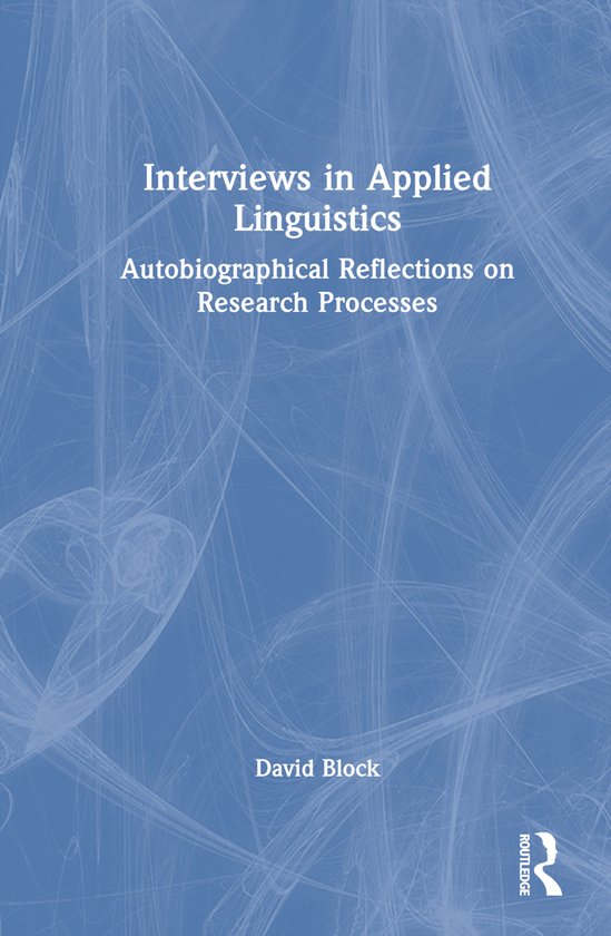 Interviews in Applied Linguistics, David Block | 9781032354538 | Boeken ...