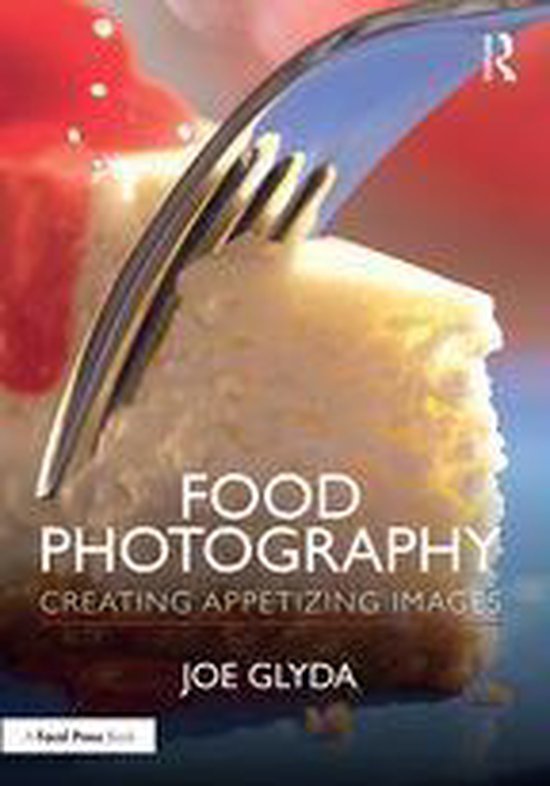 Food Photography (ebook), Joe Glyda | 9781351384537 | Boeken | bol.com