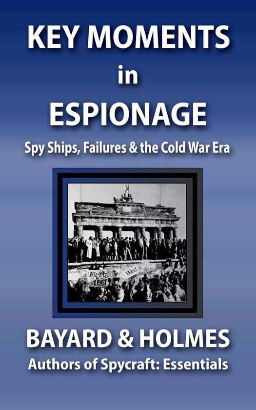 SPYCRAFT 3 - Key Moments in Espionage: Spy Ships, Failures, & the Cold ...