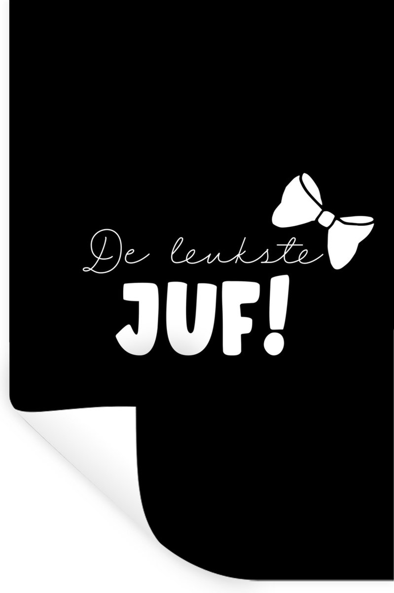 Muurstickers - Sticker Folie - Quotes - Juf - Spreuken - De leukste juf ...