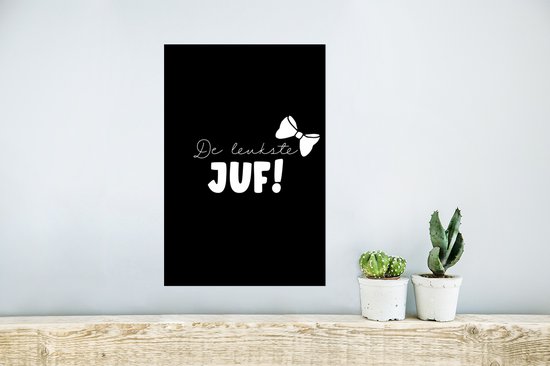 Poster Quotes - Juf - Spreuken - De leukste juf! - 20x30 cm | bol.com