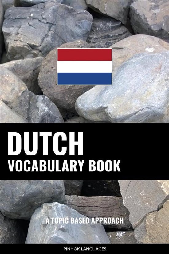 Dutch Vocabulary Book (ebook), Pinhok Languages | 9791221329032 ...