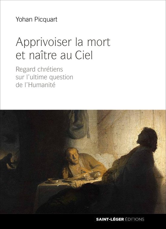 Apprivoiser la mort et naître au ciel (ebook), Yohan Picquart ...