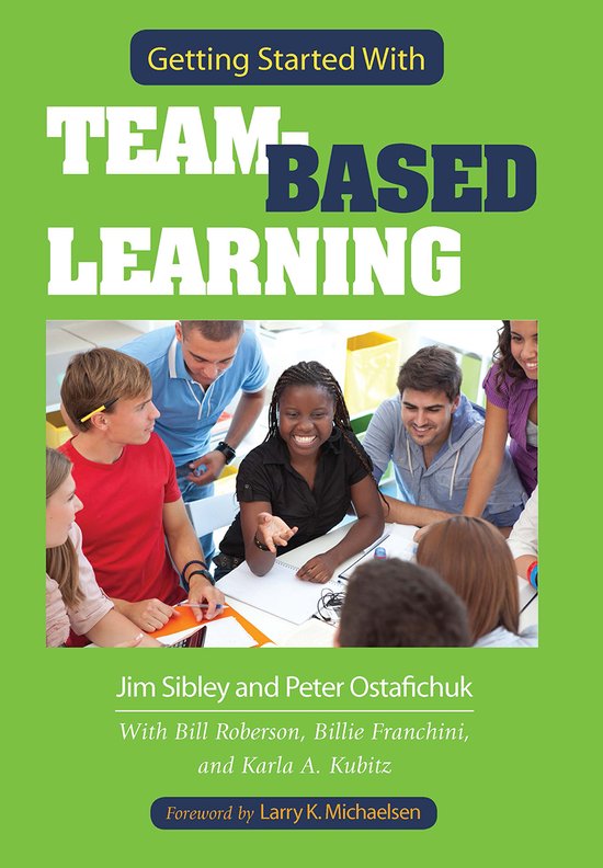 Getting Started With Team-Based Learning | 9781620361962 | Peter Ostafichuk | Boeken | bol