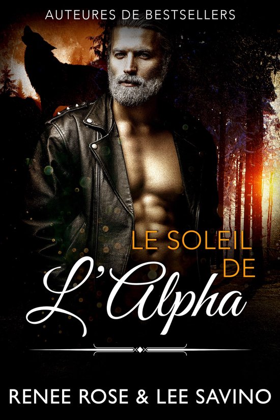 Alpha Bad Boys 13 - Le Soleil de L'Alpha (ebook), Renee Rose ...