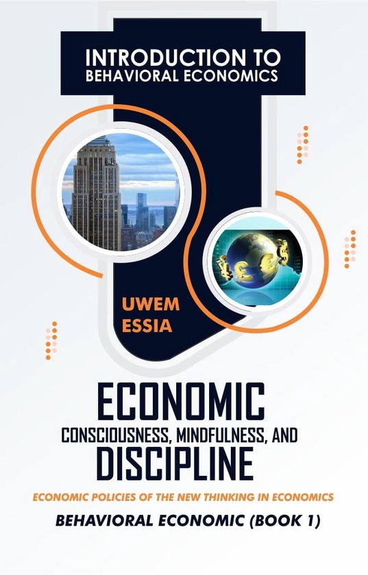 Behavioral Economics 1 - INTRODUCTION TO BEHAVIORAL ECONOMICS Economic ...