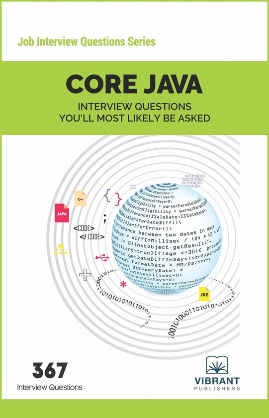 Job Interview Questions series 8 - CORE JAVA Interview Questions You'll Most Likely... | bol.com
