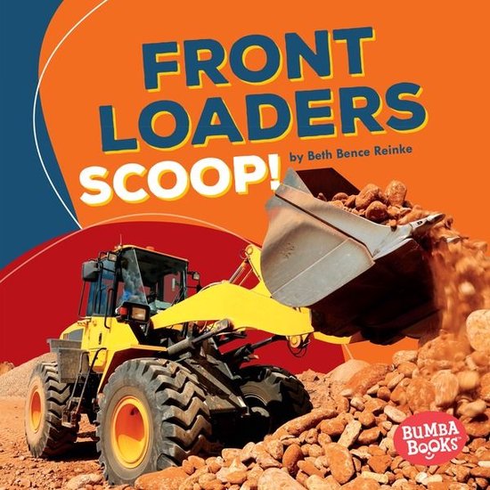 Bumba Books ® — Construction Zone - Front Loaders Scoop! (ebook), Beth Reinke |... | bol.com